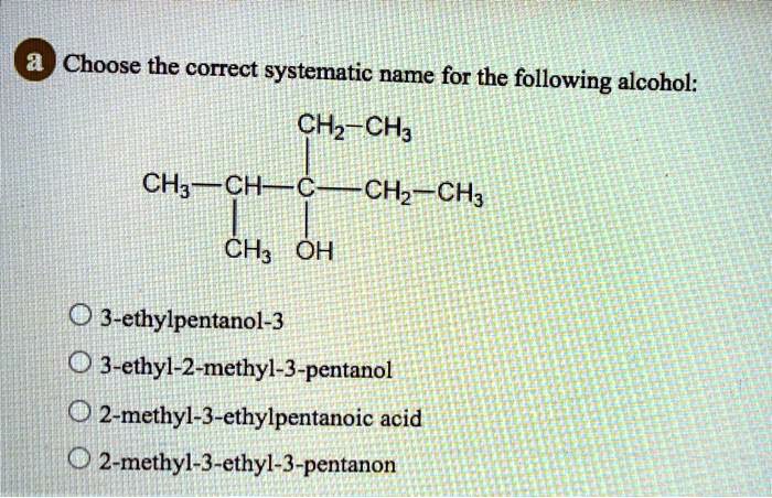 choose the correct systematic name for the following alcohol chz ch ch3 ...