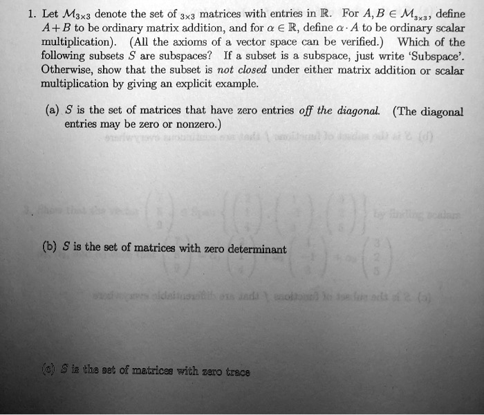 SOLVED: 1. Let Msx3 denote the set of gx3 matrices with entries in R ...
