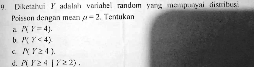 SOLVED: 9, Diketahui Y adalah variabel random yang mempunyai distribusi ...