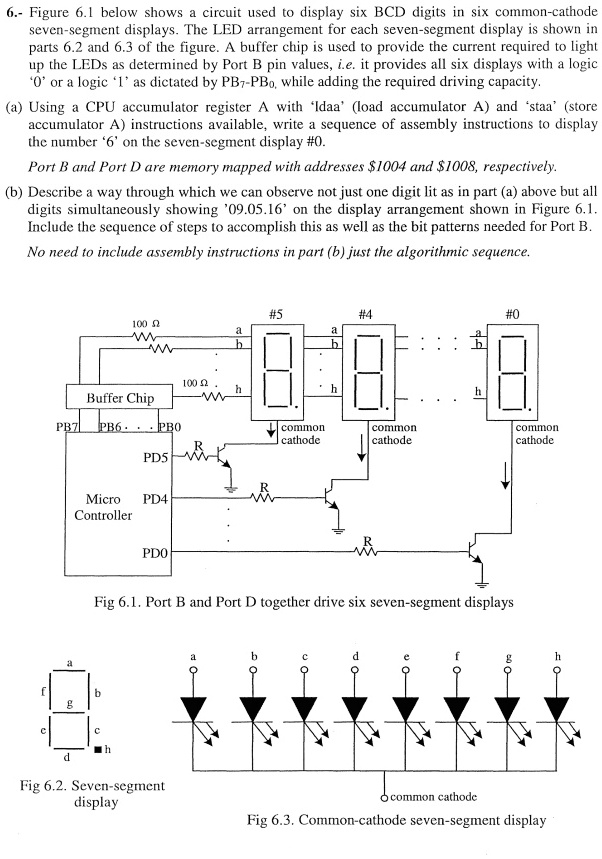 SOLVED: 6.- Figure 6.1 below shows a circuit used to display six BCD ...