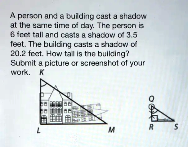 SOLVED: A person and a building cast a shadow at the same time of day ...