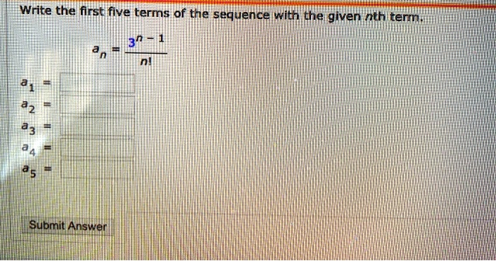 SOLVED: Write the first five terms of this sequence with the given nth term: 3n + 30 21, 24, 27 ...
