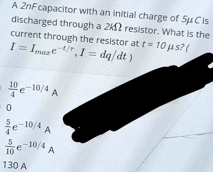 A 2nF capacitor with an initial charge of 5µC is discharged through a ...