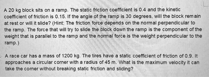 SOLVED: A 20 kg block sits on a ramp. The static friction coefficient ...