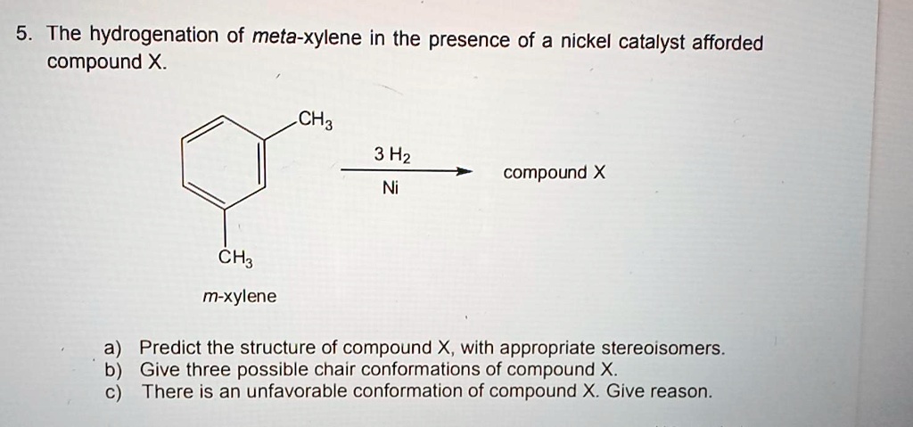 5 the hydrogenation of meta xylene in the presence of a nickel catalyst ...