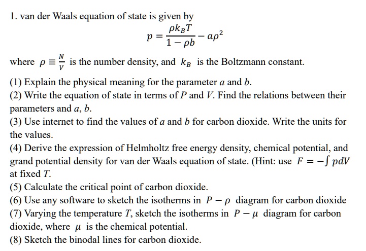 1. van der Waals equation of state is given by ρ(kB T)/(1 - ρ b) - a ρ ...