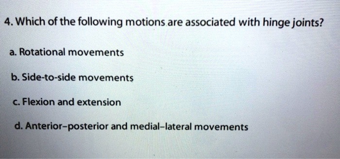 SOLVED: 4. Which of the following motions are associated with hinge ...