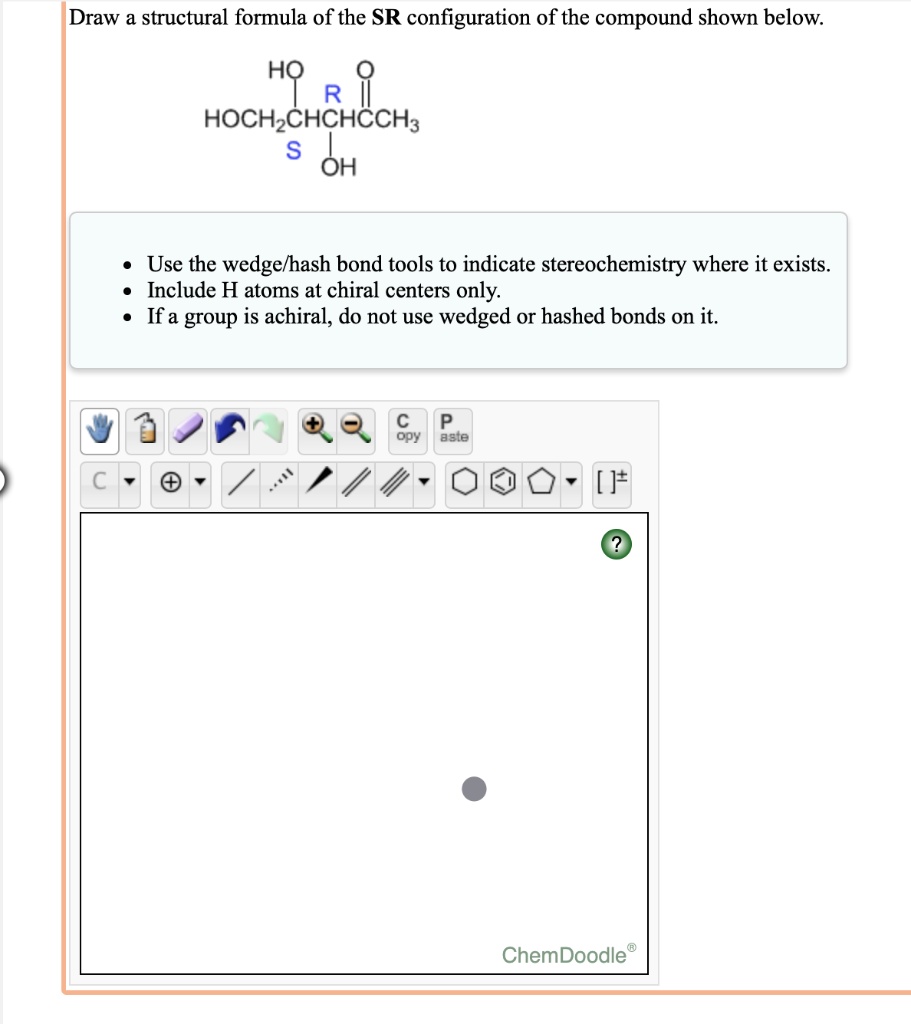 SOLVED:Draw a structural formula of the SR configuration of the ...