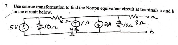 SOLVED: Use source transformation to find the Norton equivalent circuit at terminals a and b in ...
