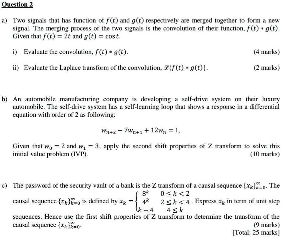 question 2 a two signals that has function of ft and gt respectively ...