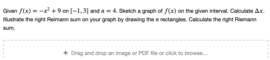SOLVED: Given f(x) ~x2 + 9 on [~1,3] and n = 4. Sketch a graph of f(x) o the given interval ...