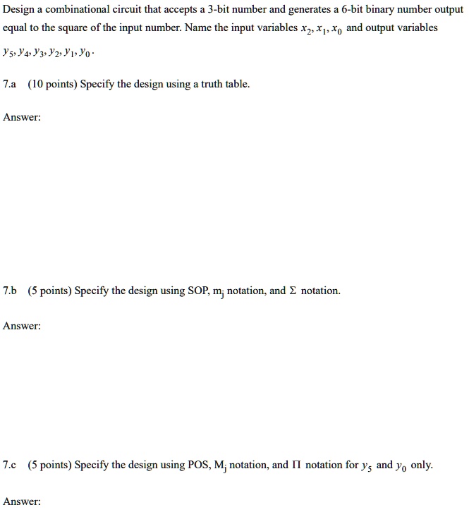 Solved Design A Combinational Circuit That Accepts A 3 Bit Number And Generates A 6 Bit Binary