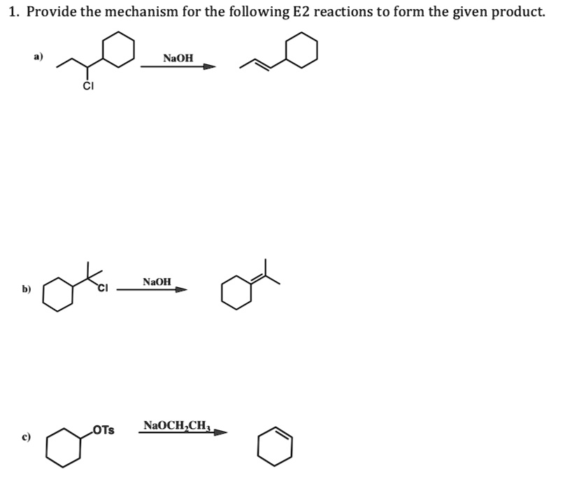 SOLVED:Provide the mechanism for the following E2 reactions to form the ...