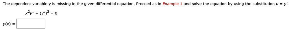 SOLVED: The dependent variable Y is missing in the given differential ...