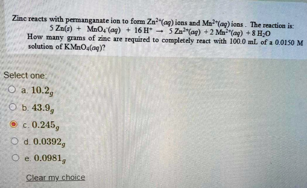 zinc reacts with permanganate ion to fom zn aq ions and mnl aq ions 5 ...