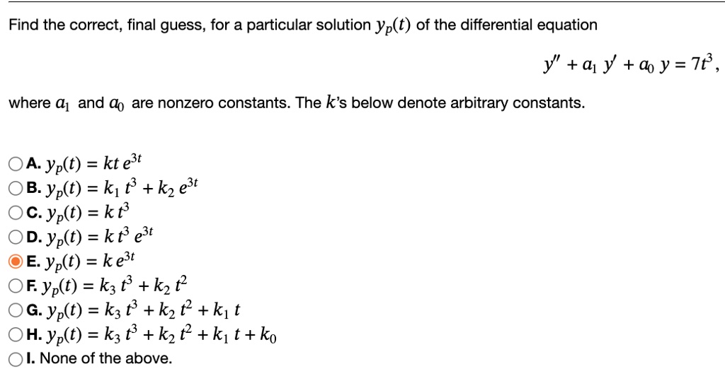 SOLVED: Find the correct, final guess, for a particular solution yp(t ...