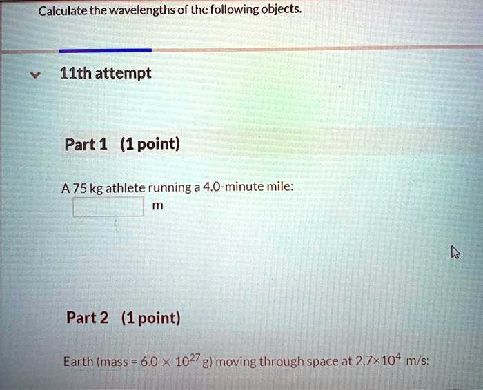 calculate the wavelengths of the following objects 1lth attempt part 1 1 point a75 kg athlete ...