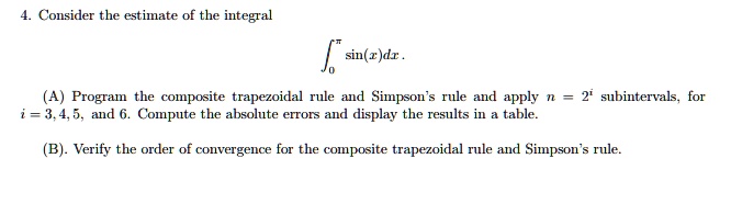 SOLVED: Consider the estimate of the integral si( 2 Jdr Program the ...