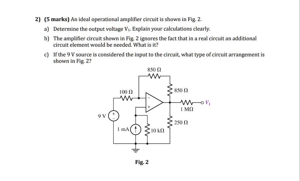 2) (5 marks) An ideal operational amplifier circuit is shown in Fig. 2 ...