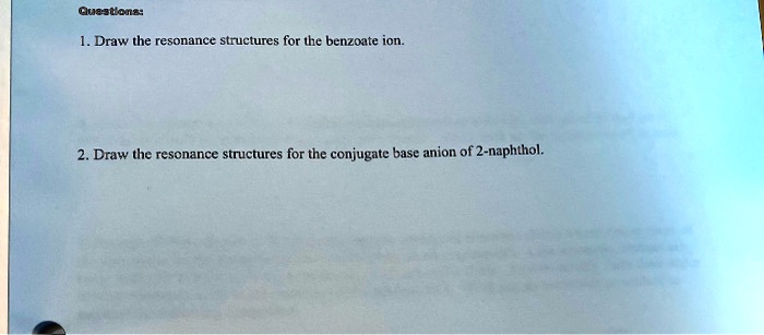 SOLVED: Draw the resonance structures for the benzoate ion: 2. Draw the ...