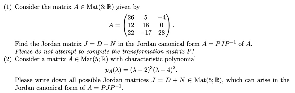 SOLVED:Consider the matrix A â‚¬ Mat(3;R) given by (26 A = 12 18 22 -17 ...