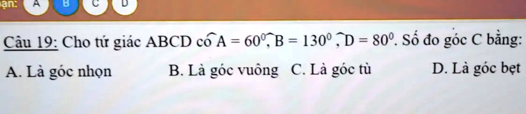 SOLVED: A right-angled triangle ABCD has A = 60Â°, B = 130Â°, and D ...