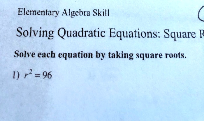 elementary algebra skill solving quadratic equations square solve each ...