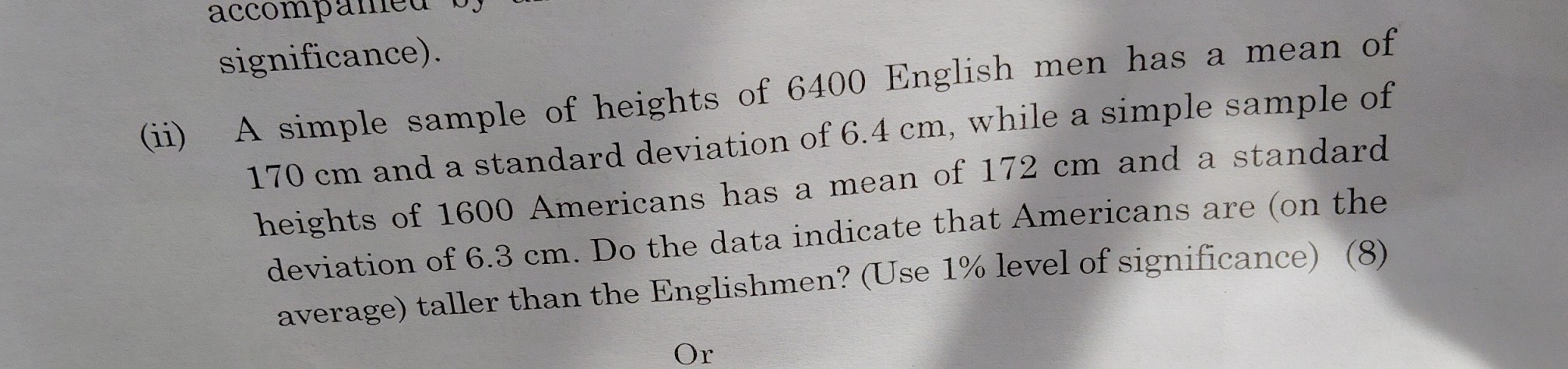 significance). (ii) A simple sample of heights of 6400 English men has ...