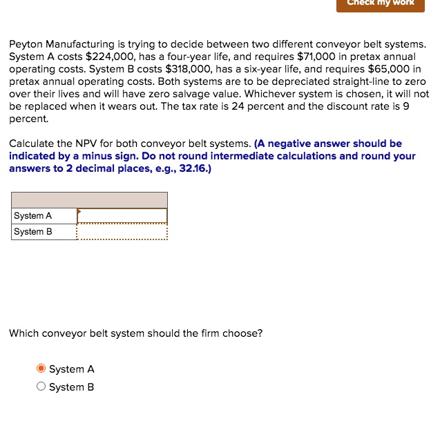 SOLVED: Peyton Manufacturing is trying to decide between two different ...