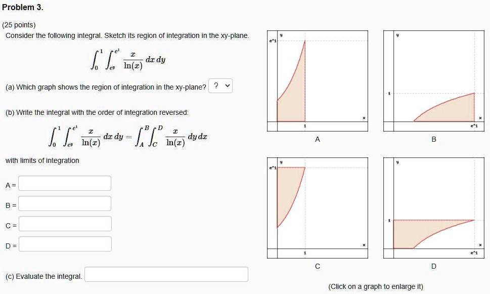 SOLVED: Problem 3 (25 points) Consider the following integral. Sketch ...