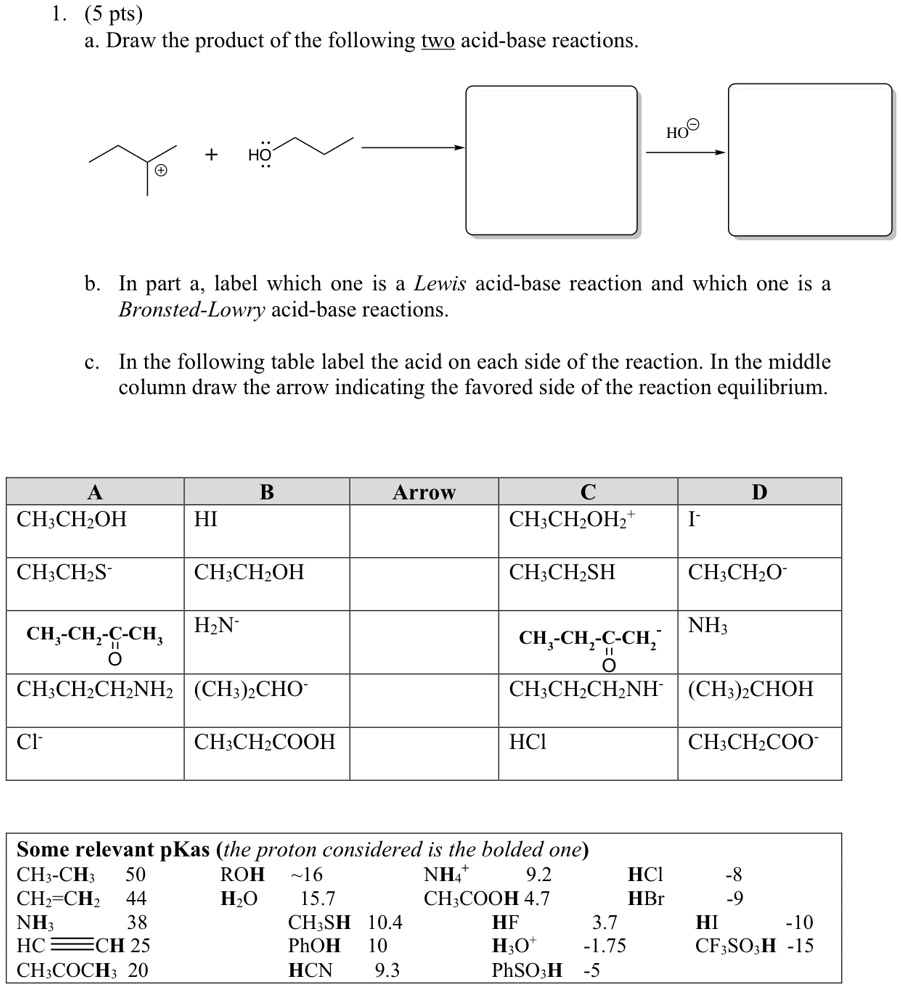 1 5 pts a draw the product of the following two acid base reactions ho ...