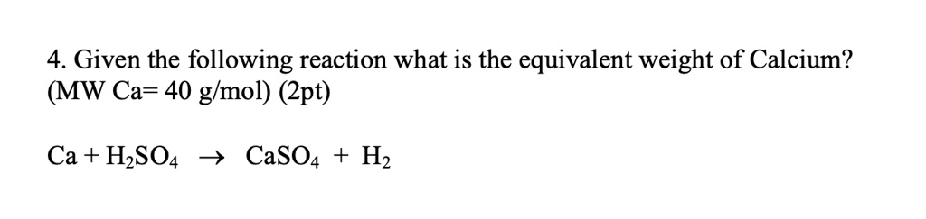 4 given the following reaction what is the equivalent weight...