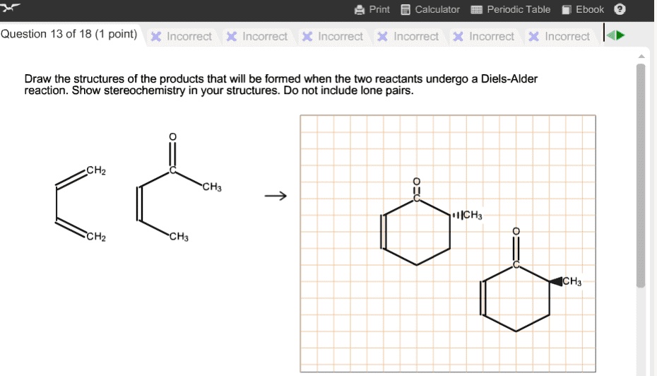 Question 13 of 18 (1 point) Incorrect Incorrect Incorrect Incorrect Incorrect Incorrect Draw the ...