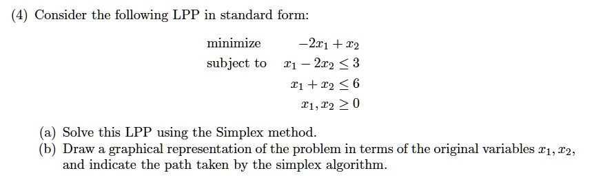 SOLVED: Consider the following LPP in standard form: minimize 2r1 + T2 ...