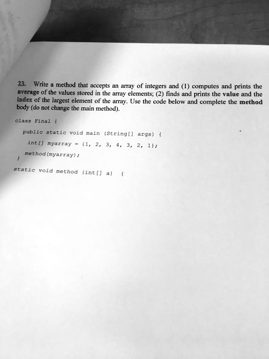 Video Solution Write A Method That Accepts An Array Of Integers And Computes And Prints The 