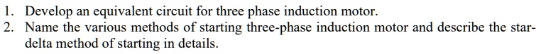 SOLVED: 1 Develop an equivalent circuit for three phase induction motor ... SOLVED: 1 Develop an equivalent circuit for three phase induction motor ...