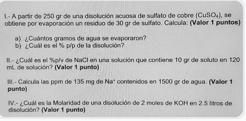 SOLVED: I.- A partir de 250 gr de una disolución acuosa de sulfato de cobre (CuSO4), se obtiene ...