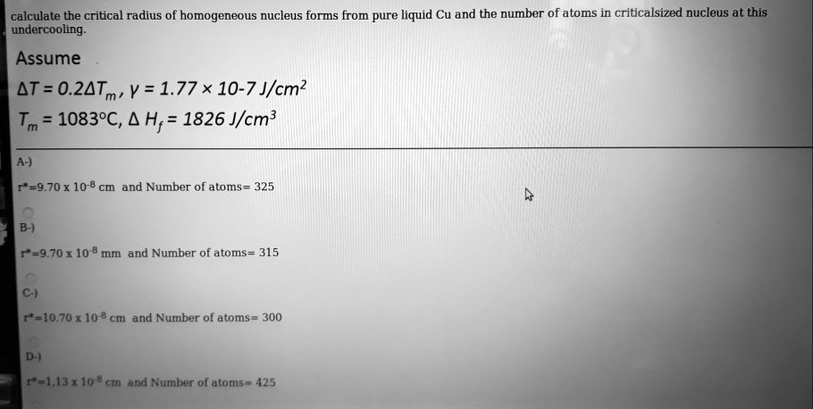 calculate the critical radius of homogeneous nucleus forms from pure ...