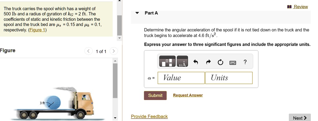 The truck carries the spool which has a weight of 500 Ib and a radius ...