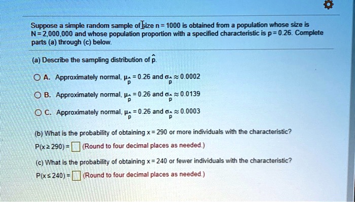 SOLVED: Suppose simple random sample offize = 1000 is obtained from population whose size is N ...