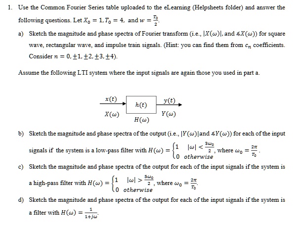 SOLVED: Use the Common Fourier Series table uploaded to the eLearning ...