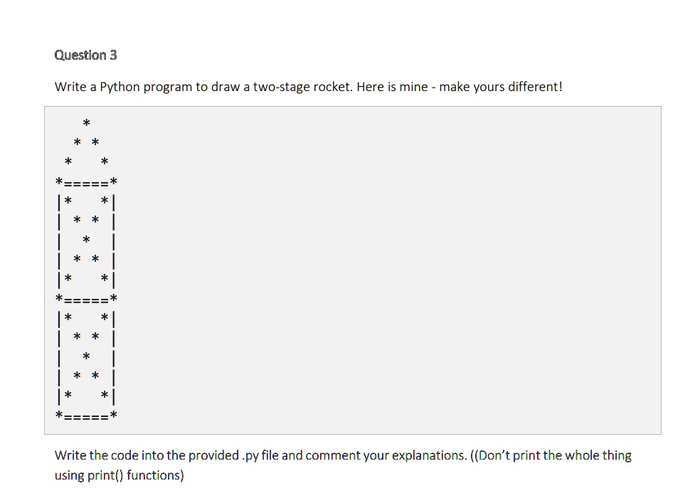 SOLVED: Question 3 Write a Python program to draw a two-stage rocket ...
