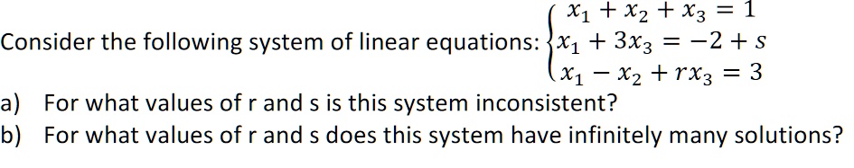 SOLVED: X1 + Xz + X3 = 1 Consider the following system of linear ...