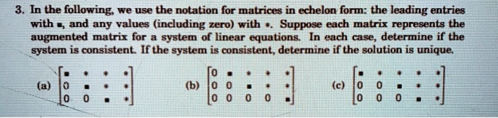 in the following we use the notation for matrices in echelon form the leading entries with and ...