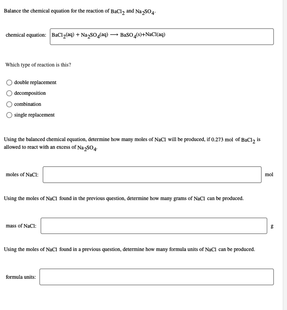 SOLVED: Balance the chemical equation for the reaction of BaCl2 and Na2S04' chemical equation ...