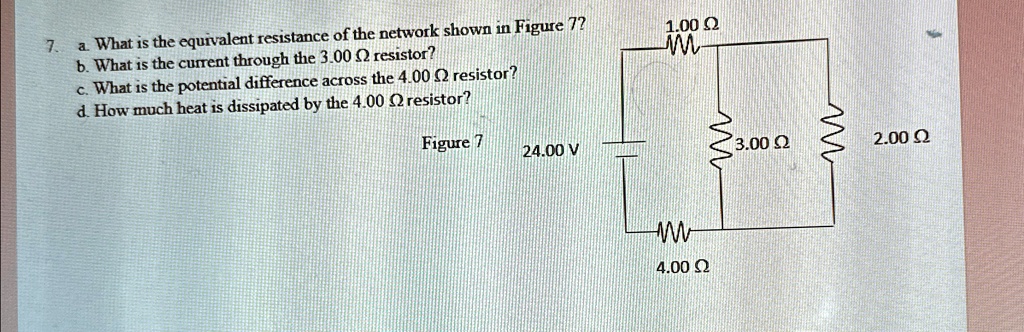 7. a. What is the equivalent resistance of the network shown in Figure ...