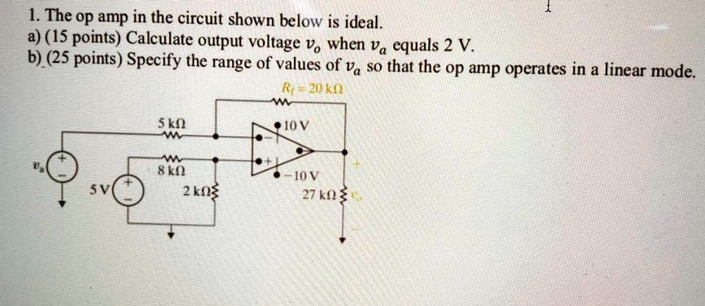 1. The op amp in the circuit shown below is ideal. a) (15 points) Calculate output voltage vo ...