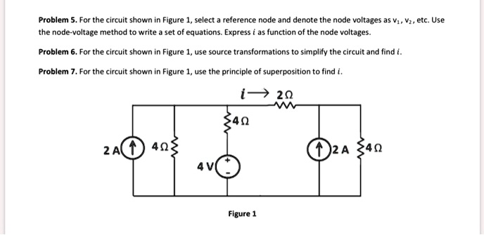 SOLVED: Problem 5. For the circuit shown in Figure 1, select a reference node and denote the ...