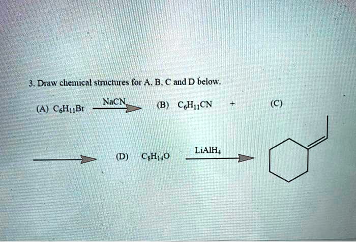 SOLVED: Draw chemical structures for A, B, C, and D below: NaCN C6H5Br ...