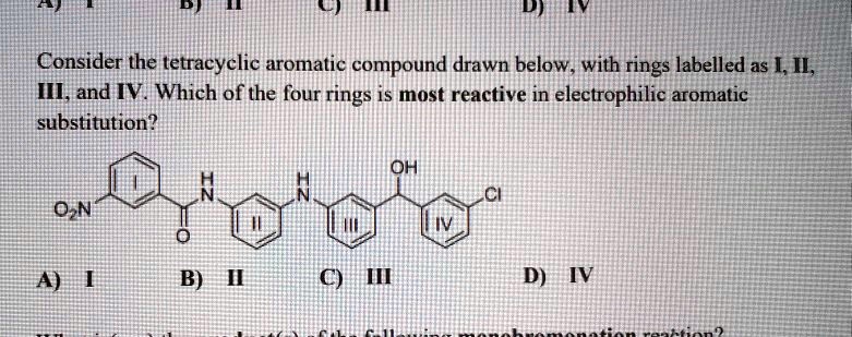 di consider the tetracyclic aromatic compound drawn below with rings ...